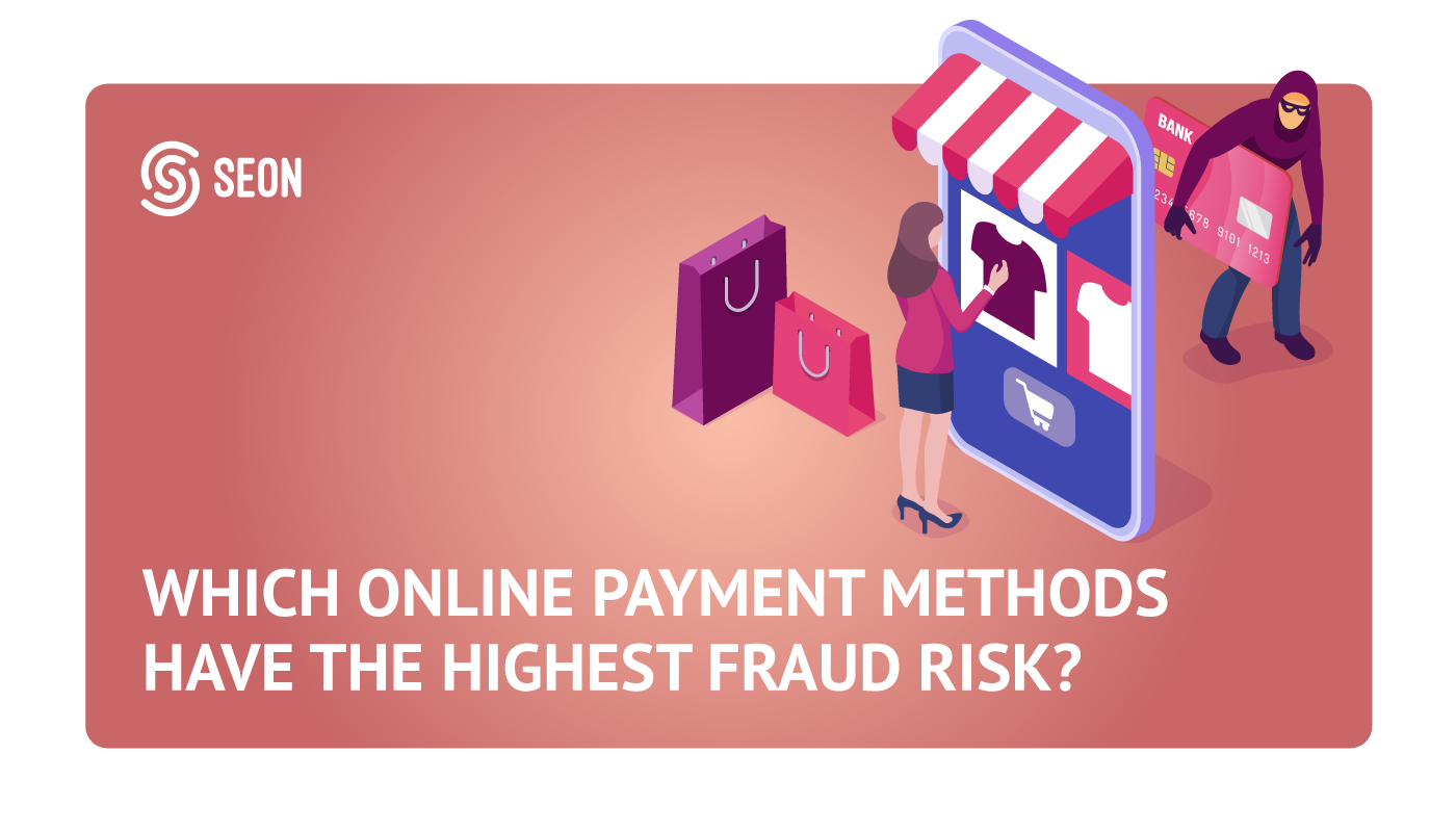 Assessing Fraud in High-Risk Payment Methods