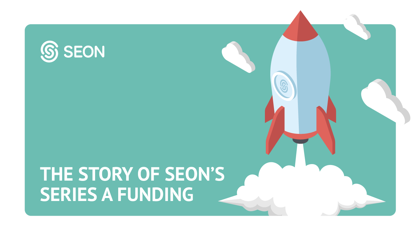 SEON's €10M Series A Funding Round - Here's How We Did It
