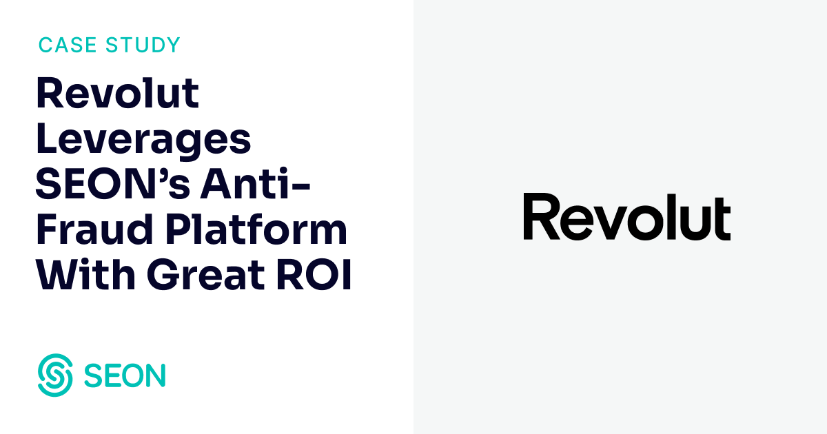 How Revolut Uses SEON to Boost Fraud Detection ROI