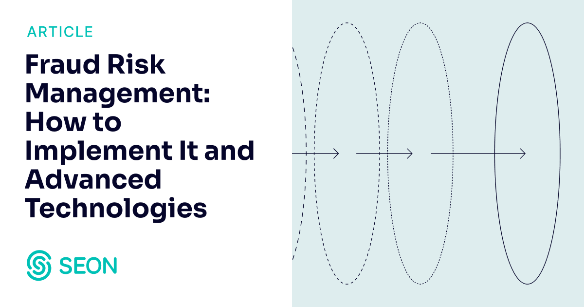 Fraud Risk Management: How It Works & Implementation | SEON
