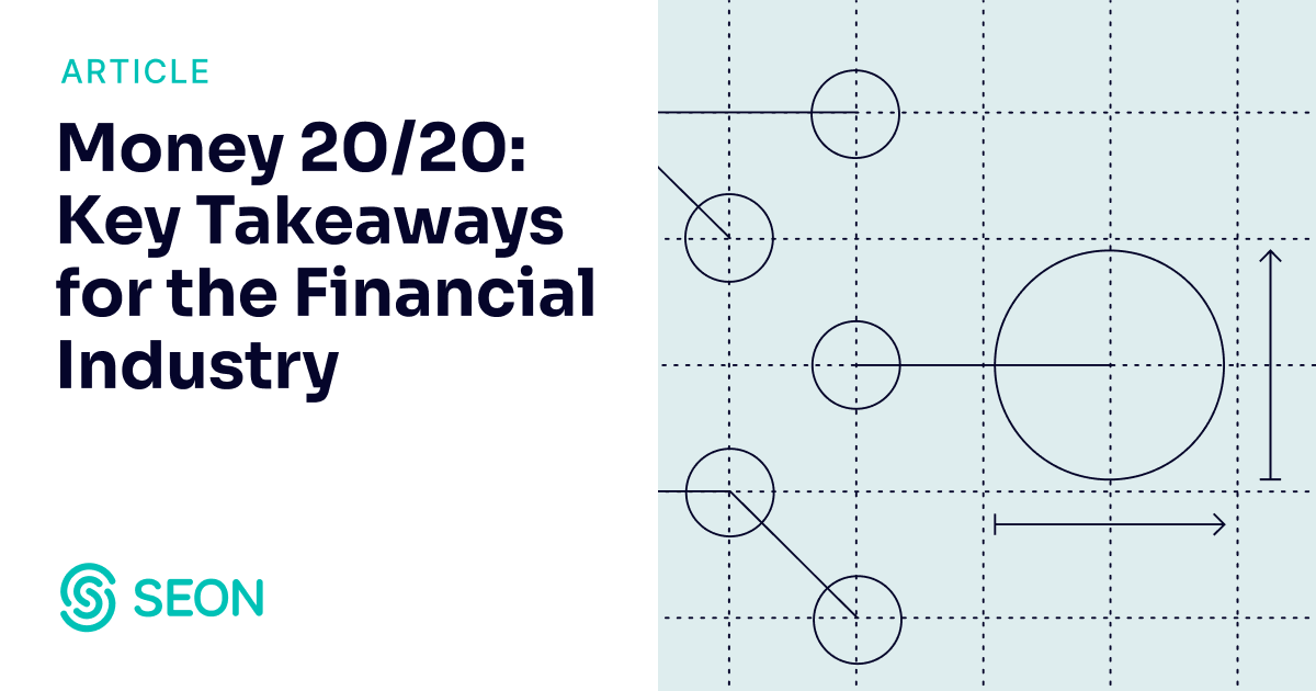 Money 20/20: Key Takeaways for the Financial Industry - SEON