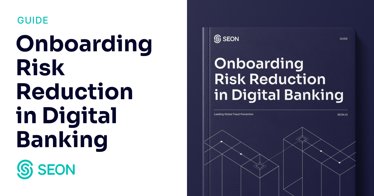 Onboarding Risk Reduction in Digital Banking - SEON