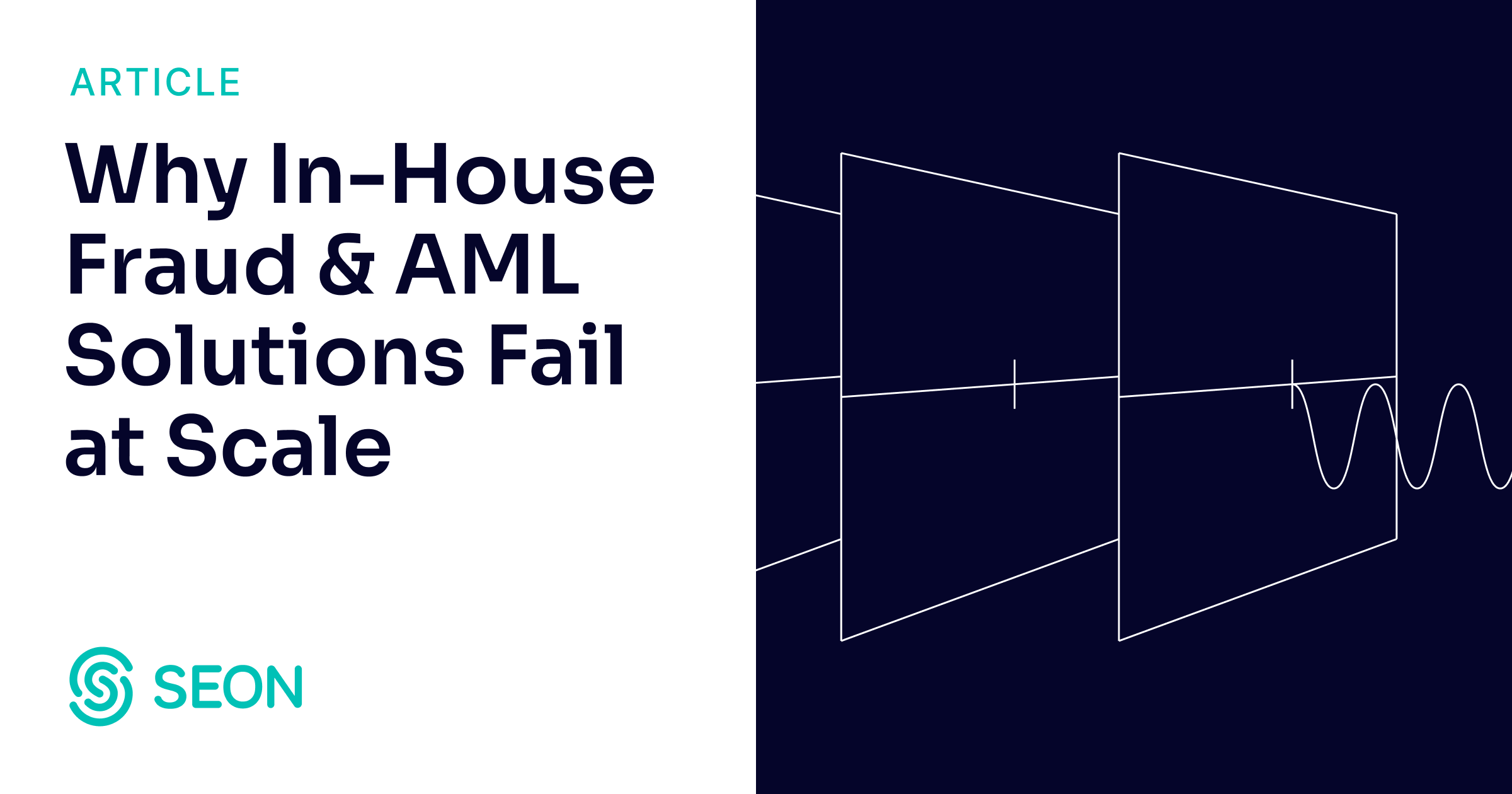 Why In-House Fraud and AML Solutions Fail at Scale | SEON