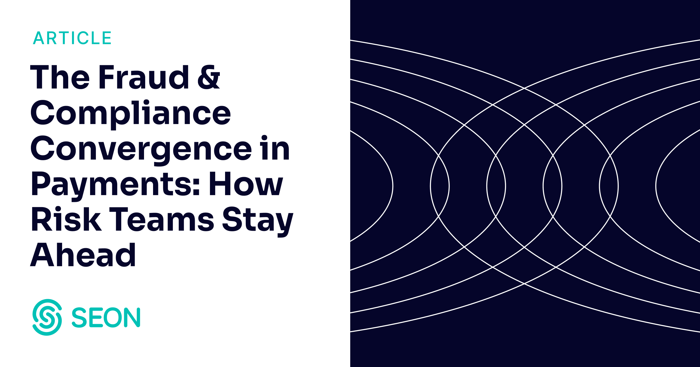 The Fraud & Compliance Convergence in Payments