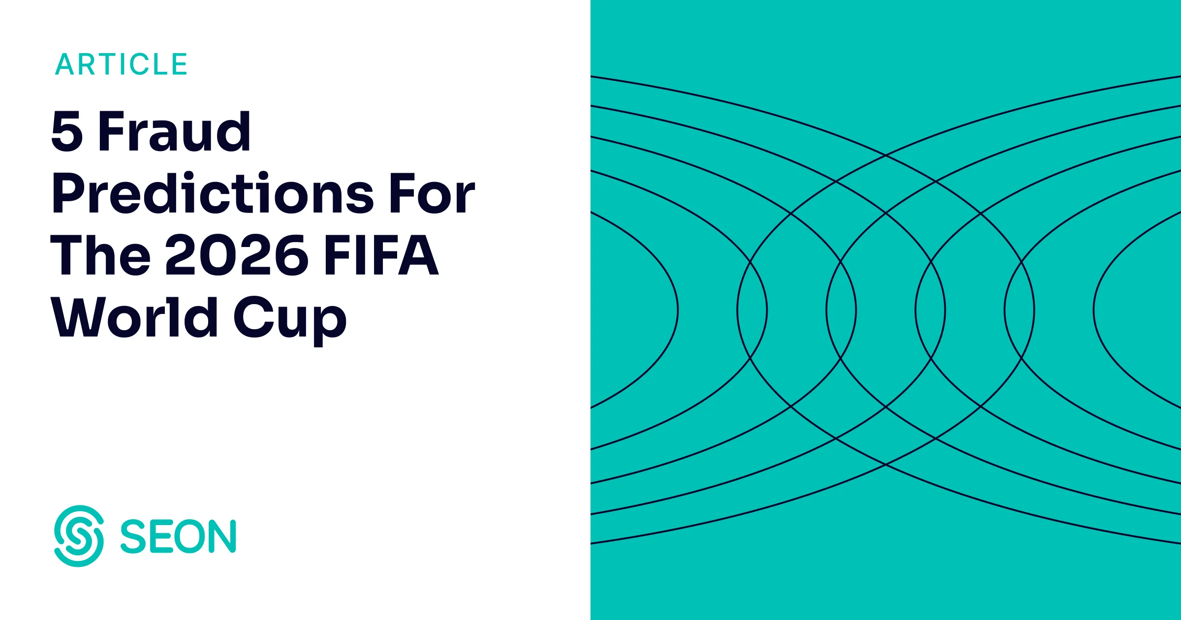 5 Fraud Predictions For The 2026 FIFA World Cup - SEON